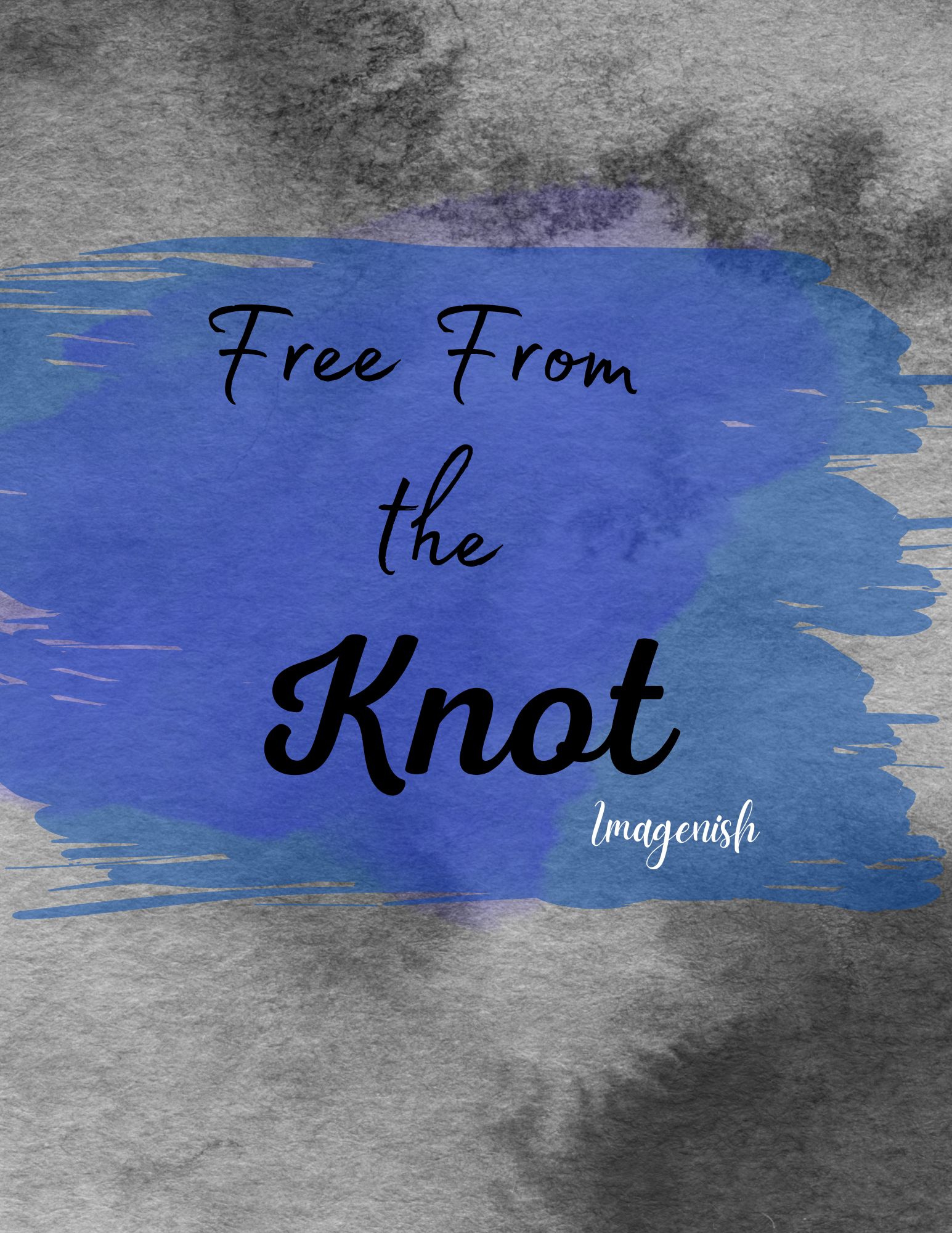 Free From the Knot - Imagenish